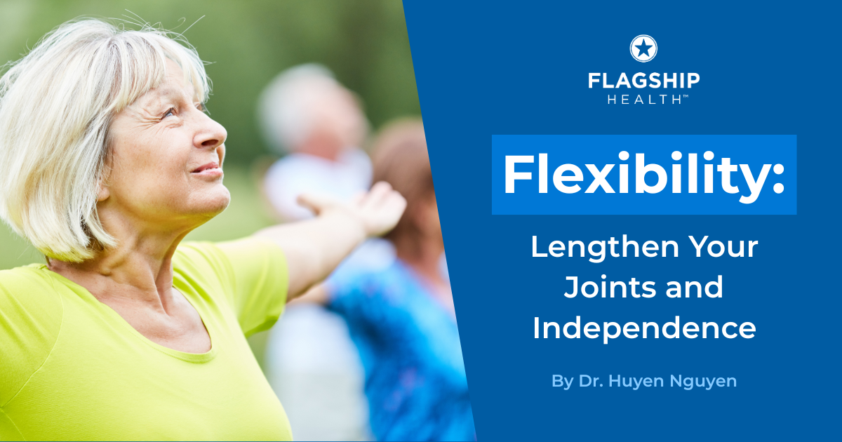 Flagship Health | The Importance of Maintaining Flexibility for Seniors
